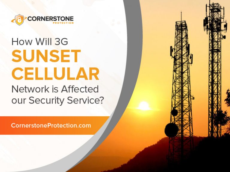 3G Sunset: When & How It Will Affect Your Security Service?